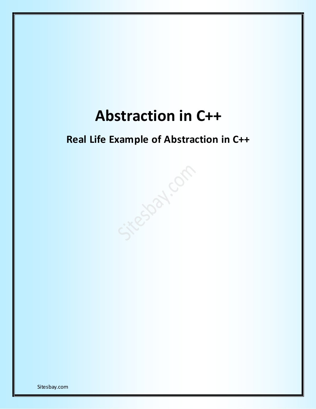 Abstraction in c++ and Real Life Example of Abstraction in C++ Abstraction in c++ and Real Life Example of Abstraction in C++