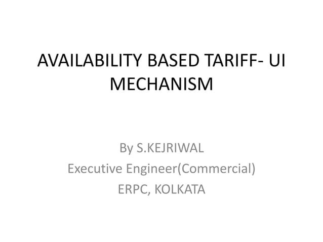 ABT (Availability Based Tariff) - UI (Unscheduled Interchange) | PPSX | Gas and Electric | Home ...