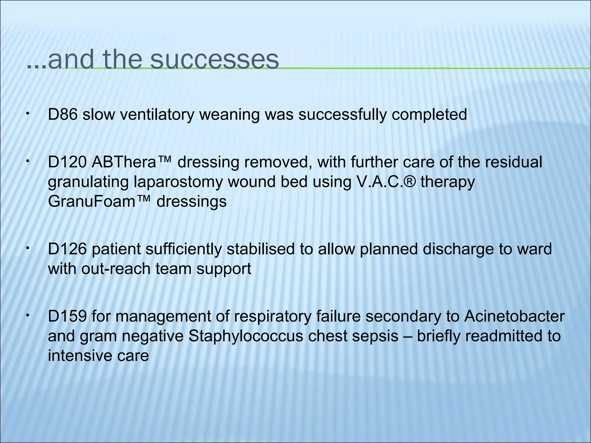 Laparostomy management - ABThera™ Open Abdomen Negative Pressure Therapy System in a Grade IV ...