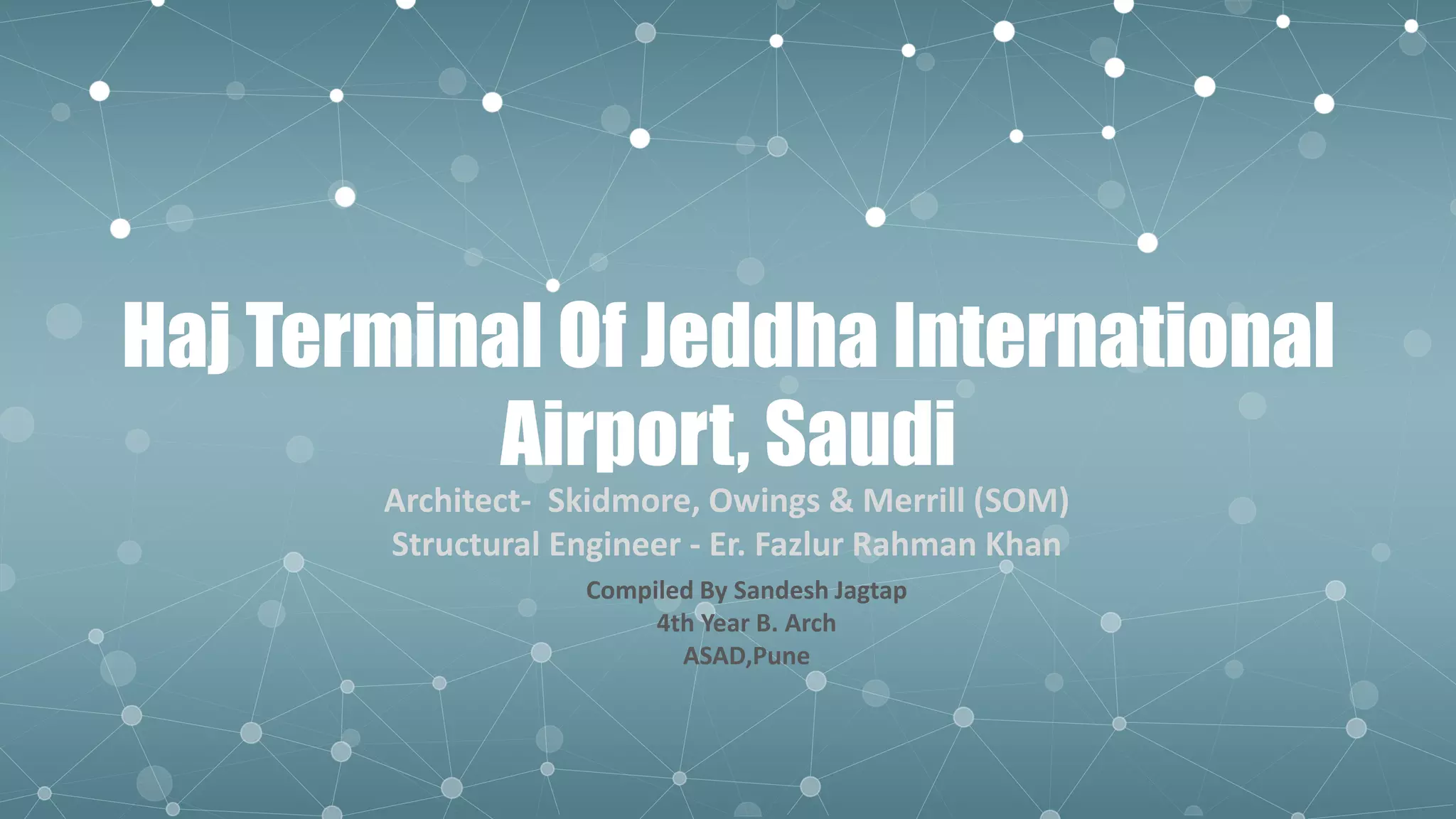 Architectural Case study on Haj Terminal Of Jeddha Airport | PPTX