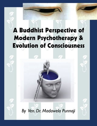 A buddhist perspective of modern psychotherapy & evolution of ...