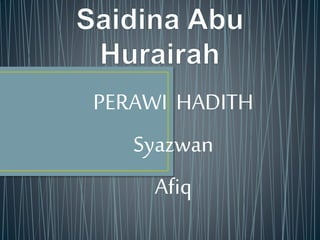 Saidina Abu hurairah | PPTX