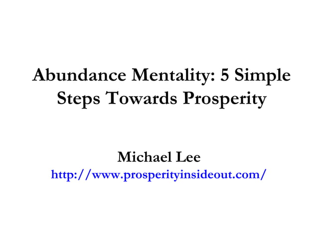 Abundance Mentality: 5 Simple Steps Towards Prosperity | PPT