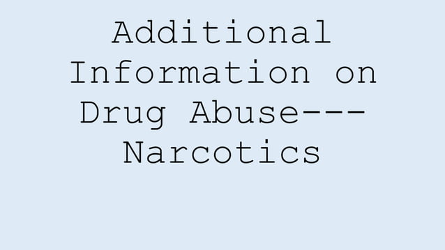 Abuse and Effects of Narcotics | PPT