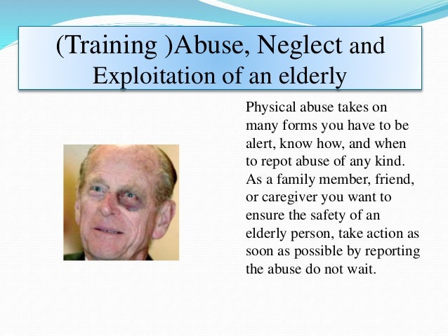 Abuse, neglect, and exploitation of an elderly presentation Cur/516