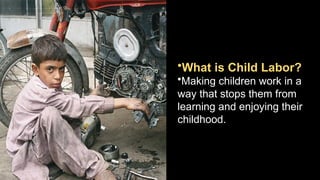 Abuse of Child Labor and Sweatshops.pptx