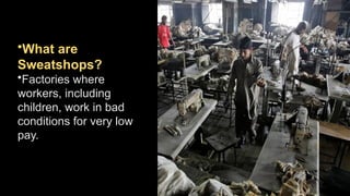 Abuse of Child Labor and Sweatshops.pptx