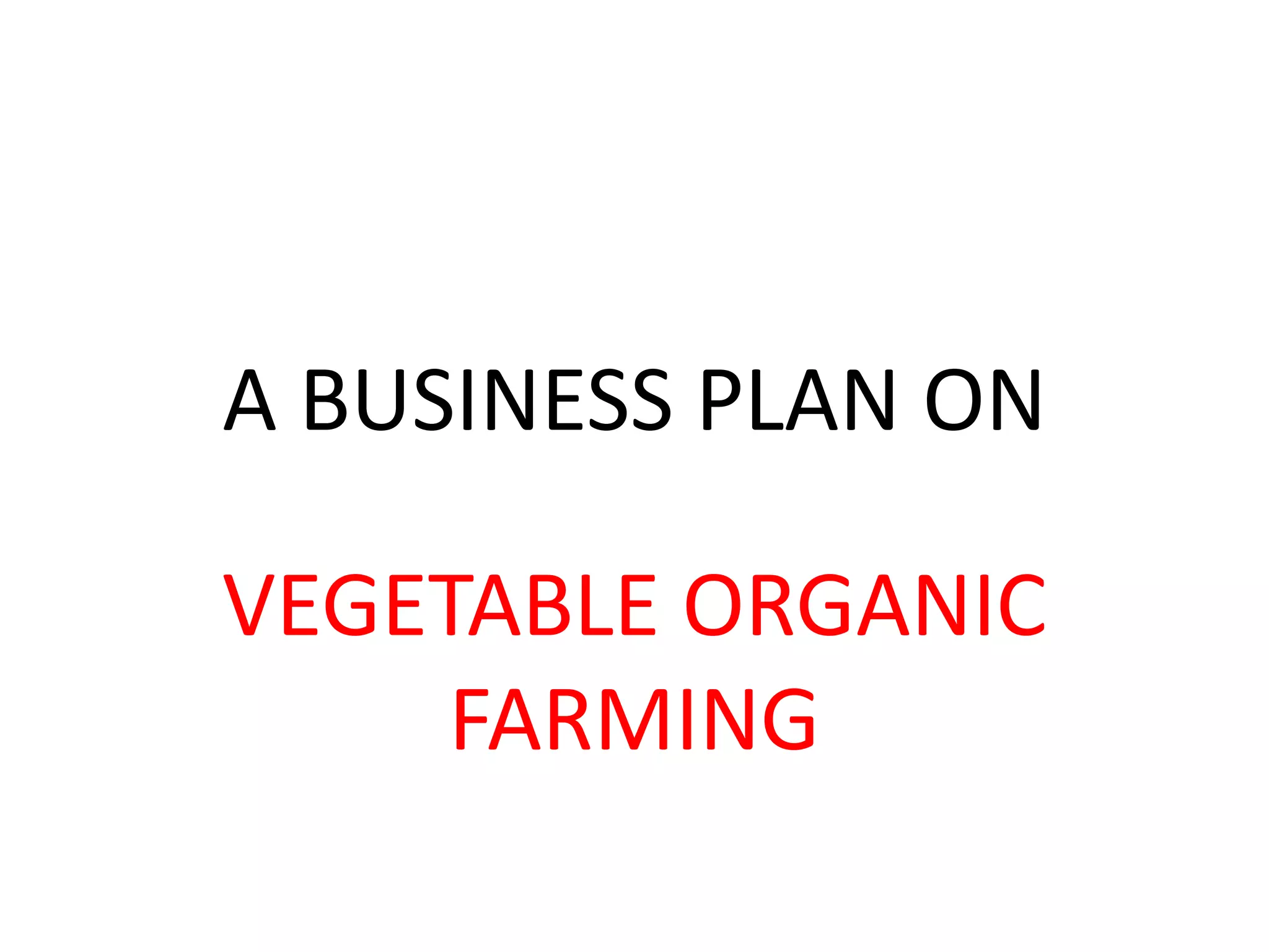 ORGANIC FARMING [BUSINESS PLAN ] | PPTX