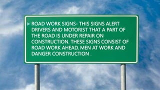 abzkey TRAFFIC SIGNS AND CLASSIFICATION OF ROADS.pptx