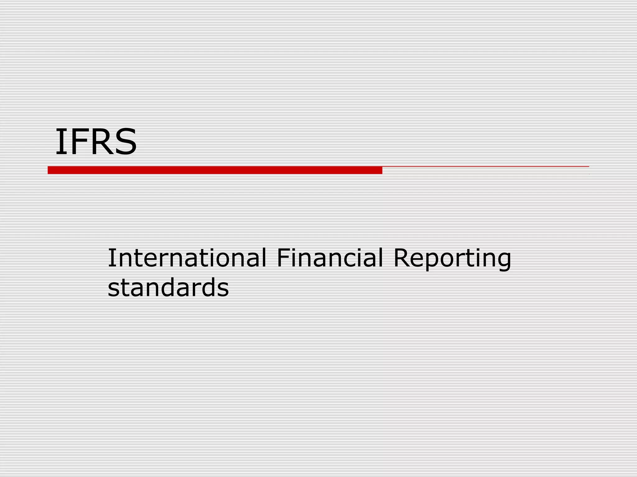 INTRODUCTION TO IFRS | PPT