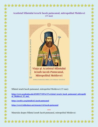 Acatistul Sfântului ierarh Iacob putneanul, mitropolitul Moldovei (15 mai) | PDF