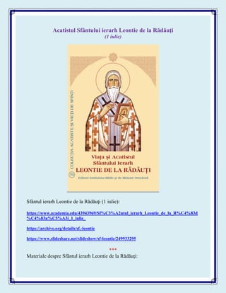 Acatistul Sfântului ierarh Leontie de la Rădăuţi (1 iulie) | PDF