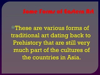 AC-Eastern-Art-Forms a PowerPoint Presentation for Art app Subject | PPTX
