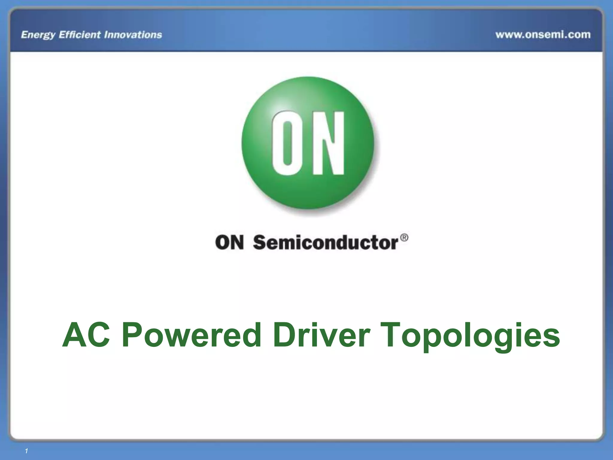 AC Powered Driver Topologies | PPTX