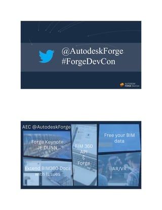 Forge - DevCon 2016: Integrate & extend your construction ecosystem with BIM360 API & Forge ...