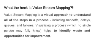Value Stream Mapping. Visualize Your Processes to Reduce Waste! | PDF