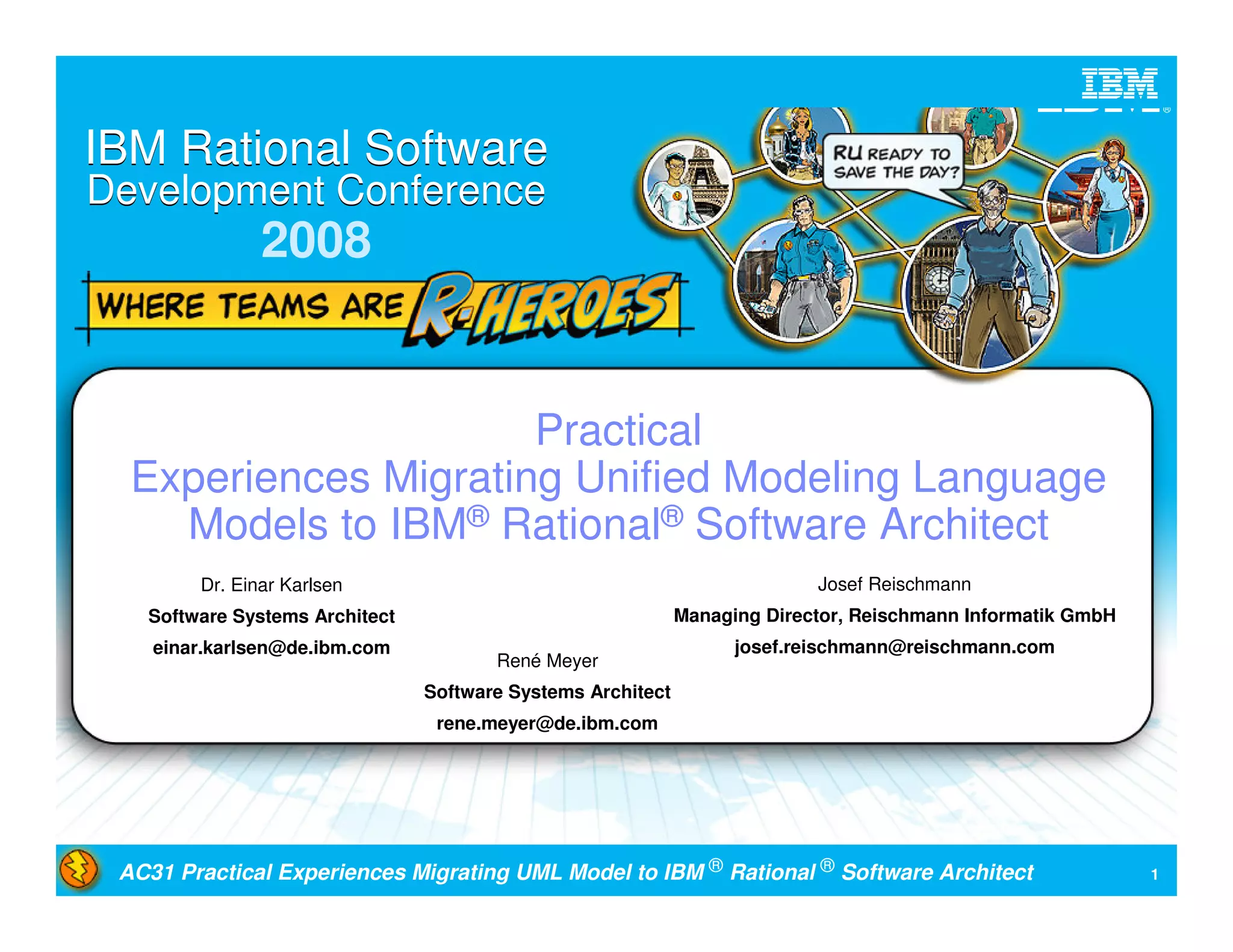 Practical Experiences Migrating Unified Modeling Language Models to IBM® Rational® Software ...