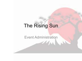 The Rising Sun administration | PPT