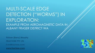 NOVA REGION AEROMAGNETIC WORMS | PPT