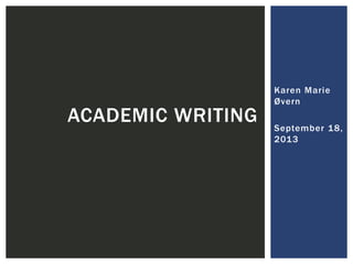 Academic writing-olewattne-180913 | PPT
