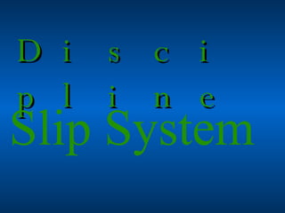 Academic Year 2007 2008, Slip System | PPT