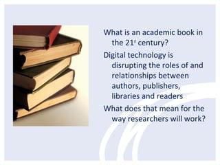 Academic Book of the Future - Dr Emma Wakelin - AHRC | PPT