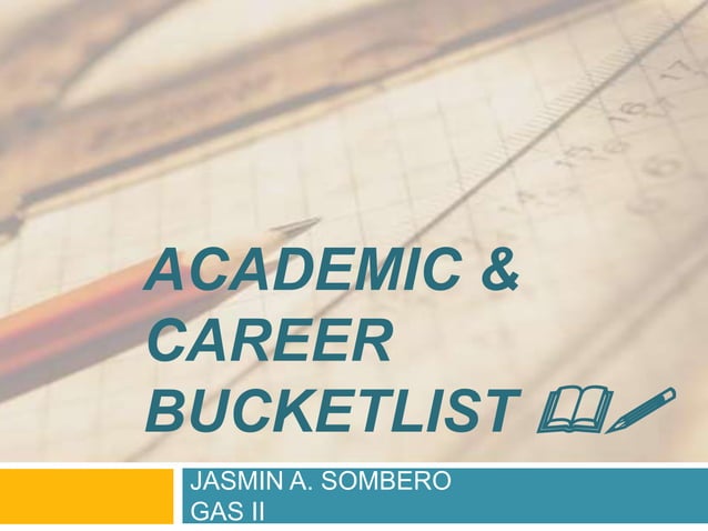 Academic & career bucketlist | PPT
