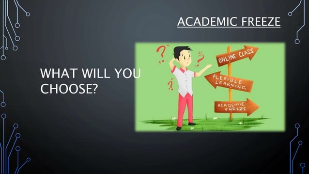 Academic freeze | PPTX | College Planning | College Education
