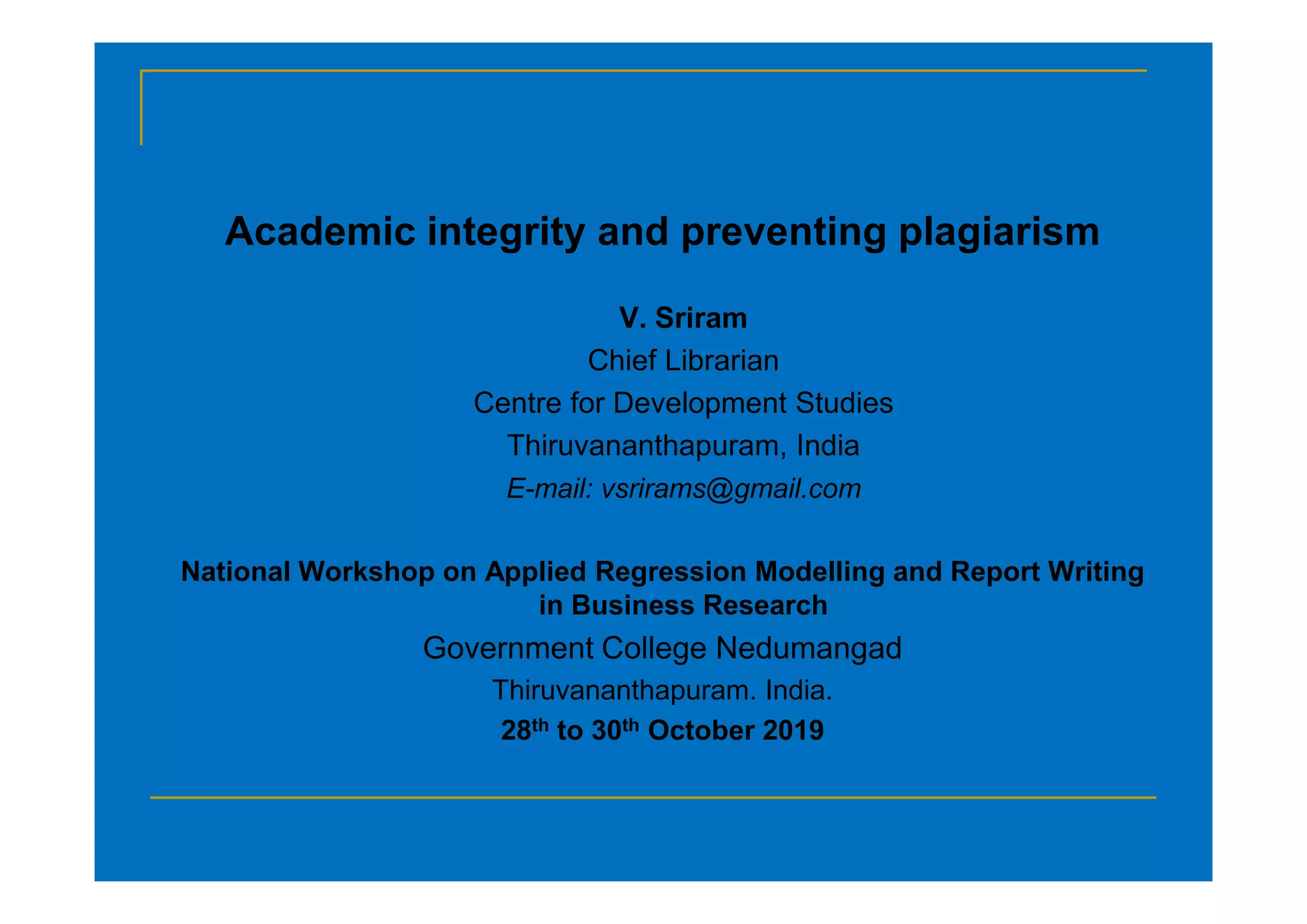 Academic Integrity and Preventing Plagiarism by V. Sriram | PPT