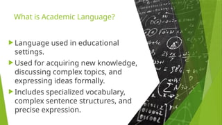 Academic Language and Its Characteristics.pptx