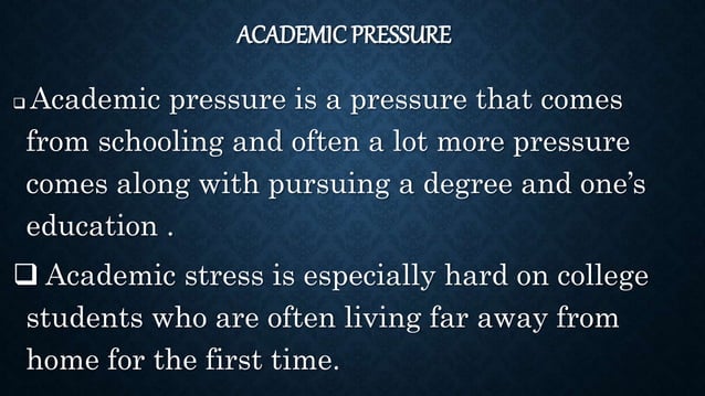 Academic pressure : too much to handle | PPTX | College Planning ...
