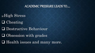 Academic pressure : too much to handle | PPTX