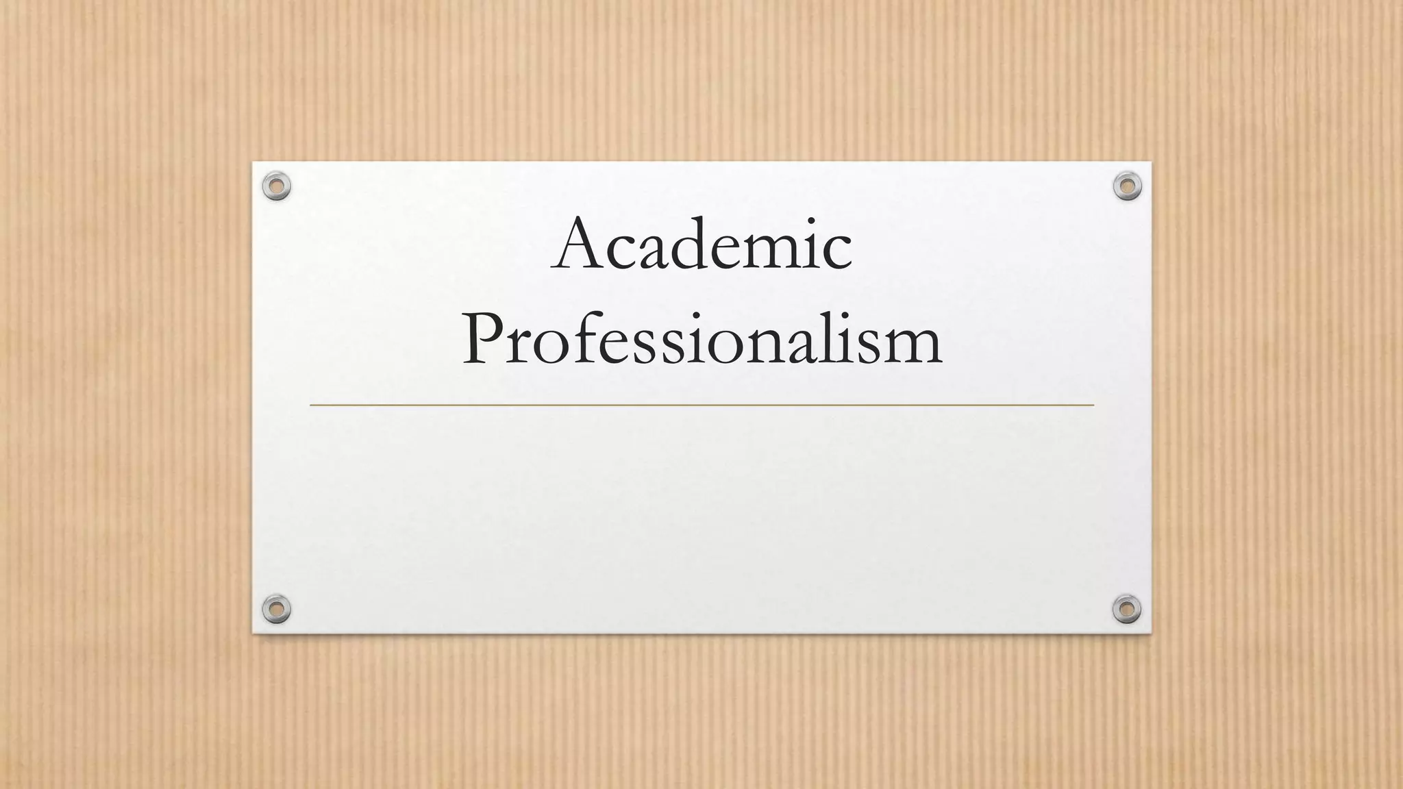 Academic professionalism | PPTX