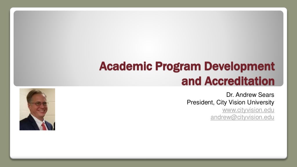 Academic Program Development and Accreditation Course | PPTX | College ...