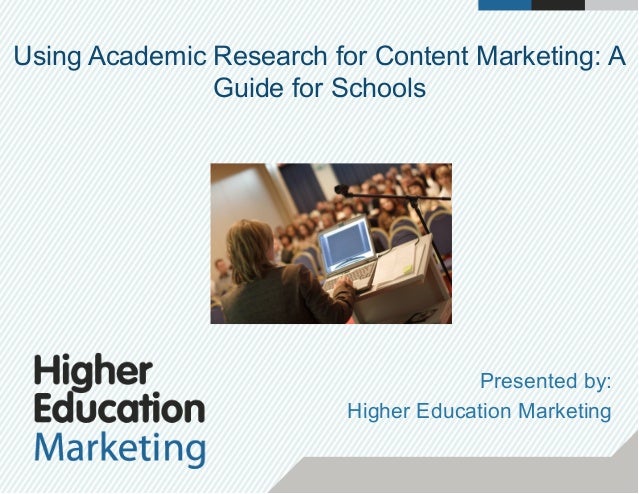 Transform Your Content Marketing With Your School’s Academic Research
