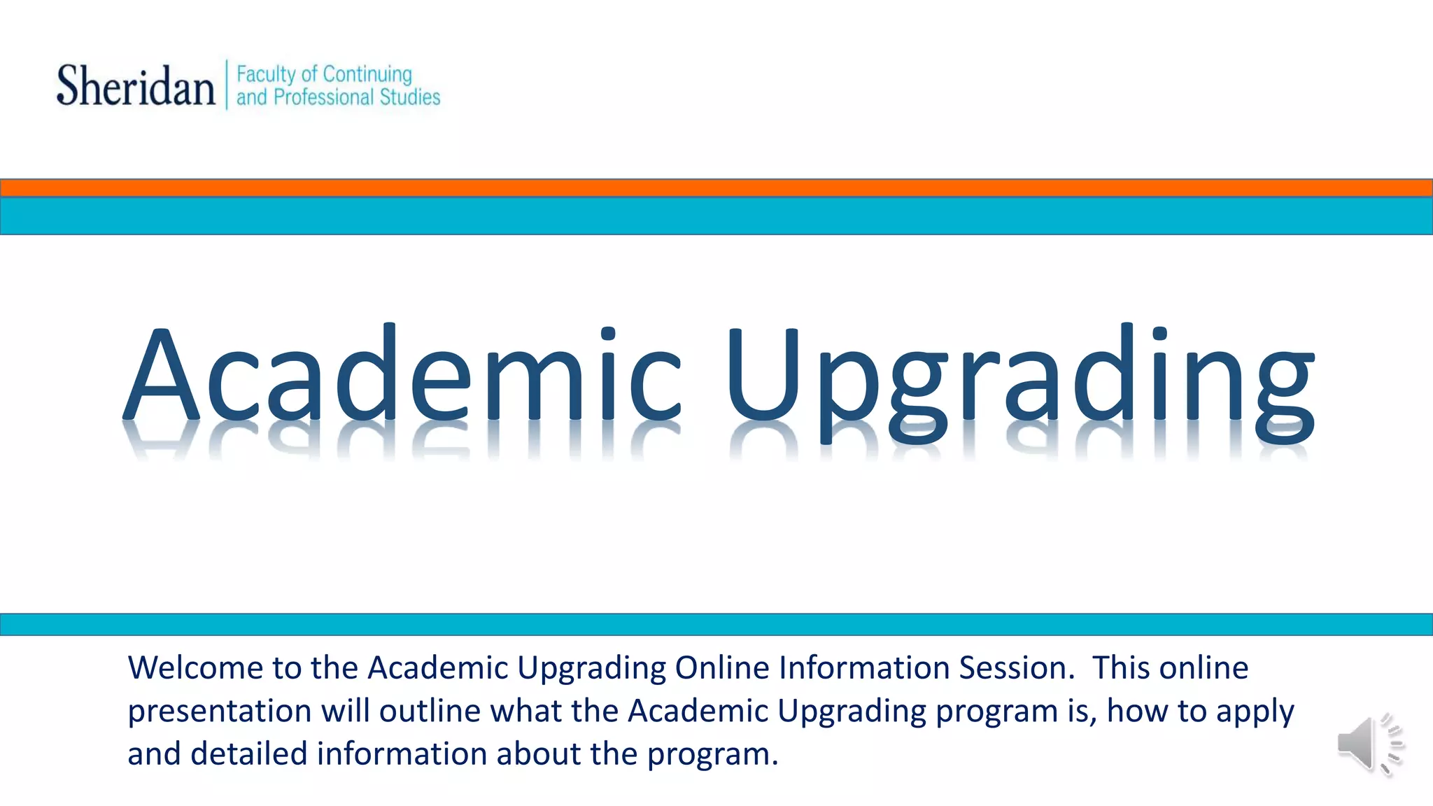 Academic Upgrading at Sheridan | PPTX