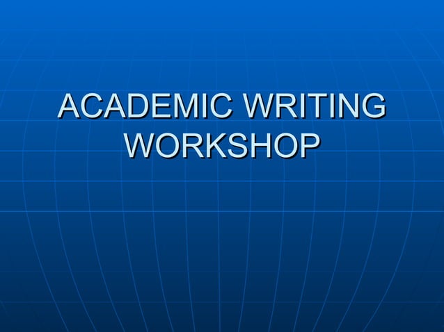 Academic writing presentation | PPT | Homework and Study | Education