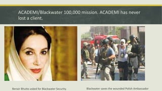 Academi business model against terrorism. | PPTX | Death, Injury, or ...