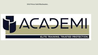 Academi business model against terrorism. | PPTX | Death, Injury, or ...