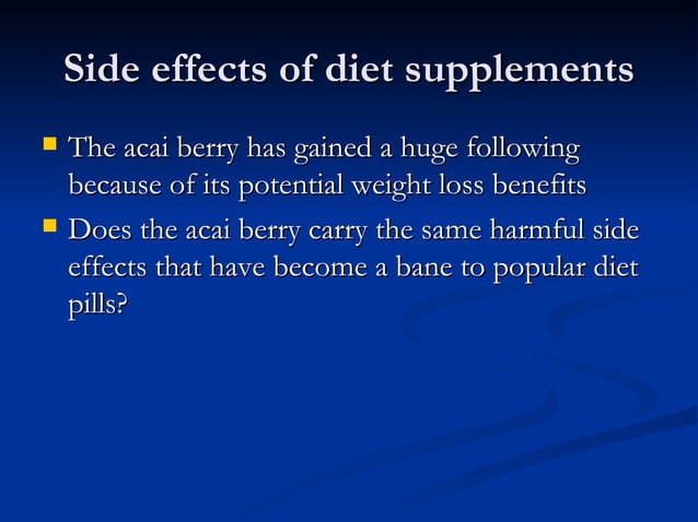 Acai berry side effects | PPT | Nutrition | Healthy Living