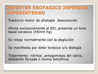 Reflujo gastroesofagico y trastornos motores del esofago | PPTX