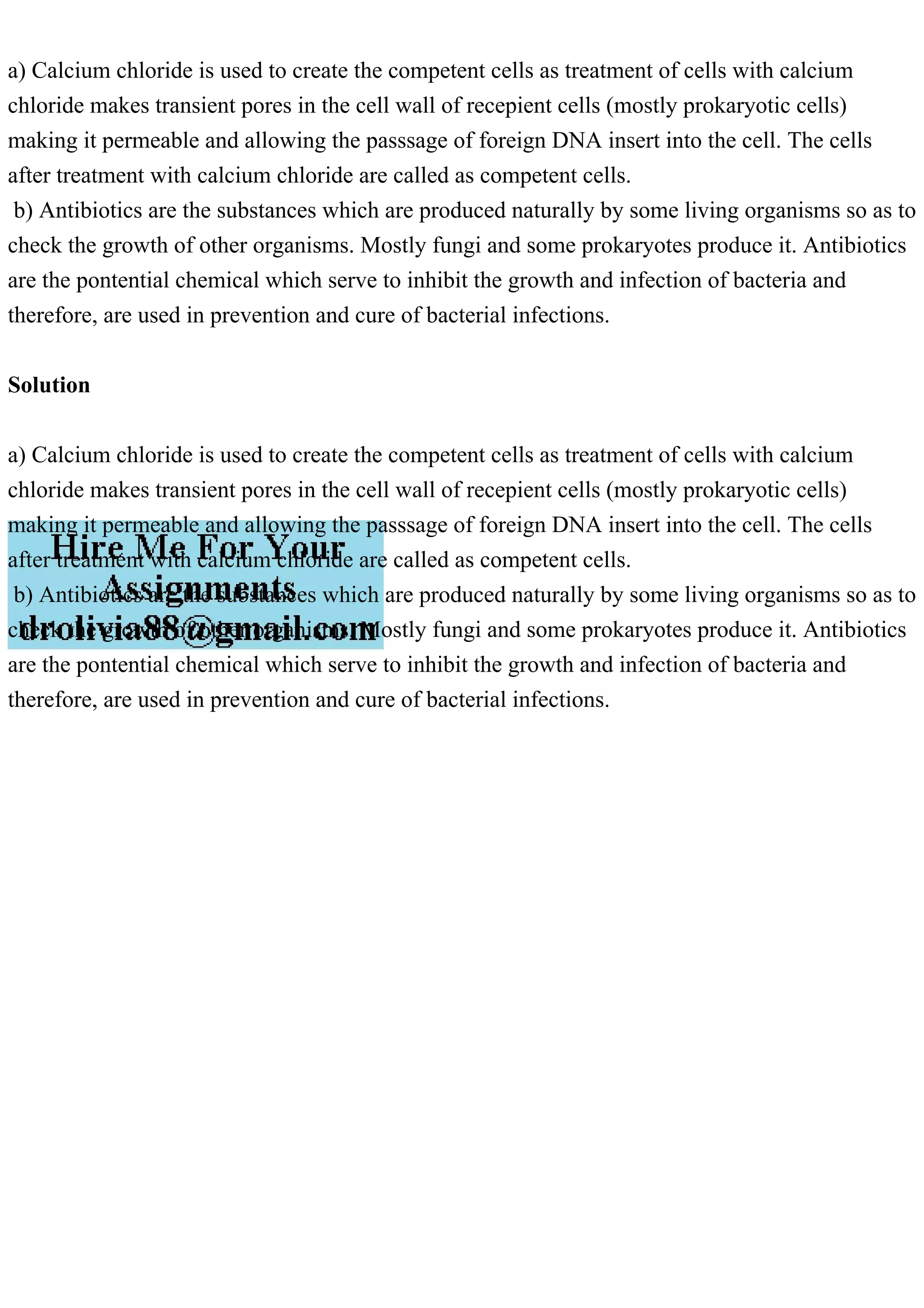 a) Calcium chloride is used to create the competent cells as treatme ...