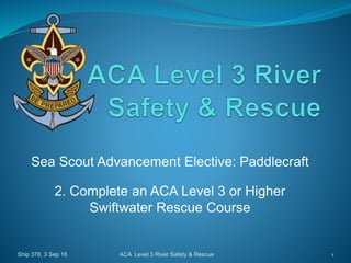 ACA Level 3 River Safety and Rescue 160903 | PPTX
