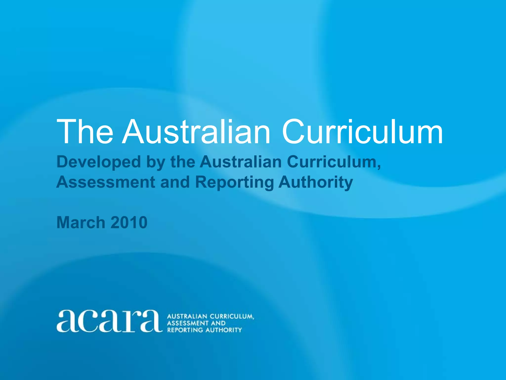 Acara curriculum presentation march 2010 | PPT