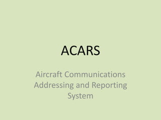 ACARS structural overview, main features | PPTX