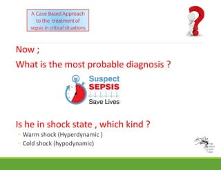 A case based approach to the treatment of sepsis in critical care | PPT