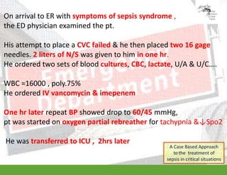 A case based approach to the treatment of sepsis in critical care | PPT