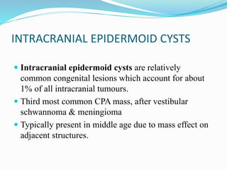 RUPTURED EPIDERMOID CYST | PPT
