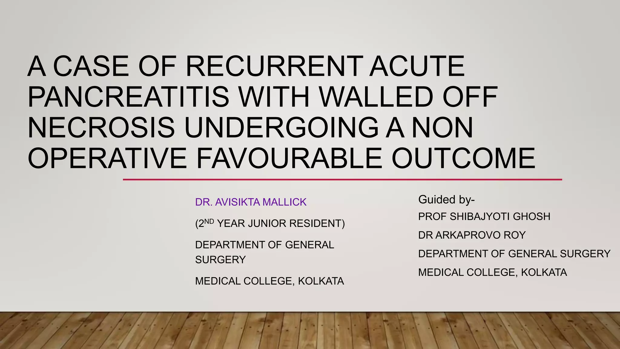 A case of recurrent acute pancreatitis with walled off necrosis ...