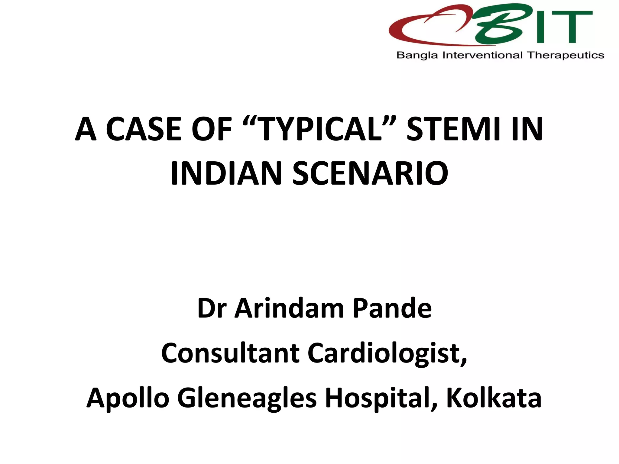A case of typical stemi in indian scenario | PPT